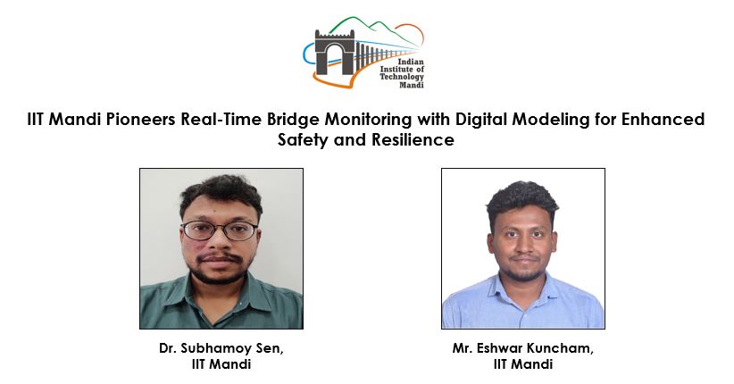 IIT Mandi Pioneers Real-Time Bridge Monitoring with Digital Modeling ...